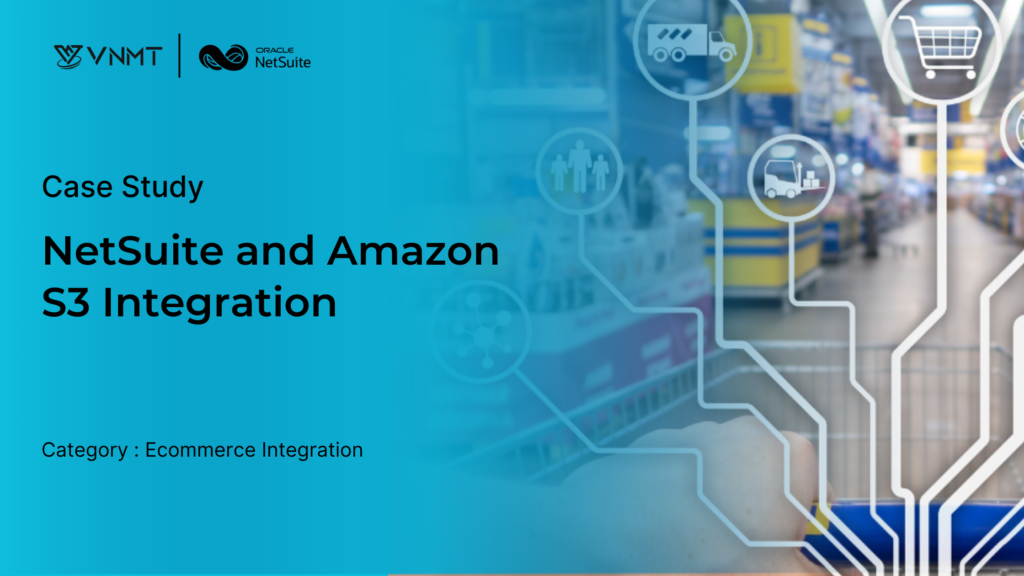 NetSuite and Amazon S3 Integration - VNMT