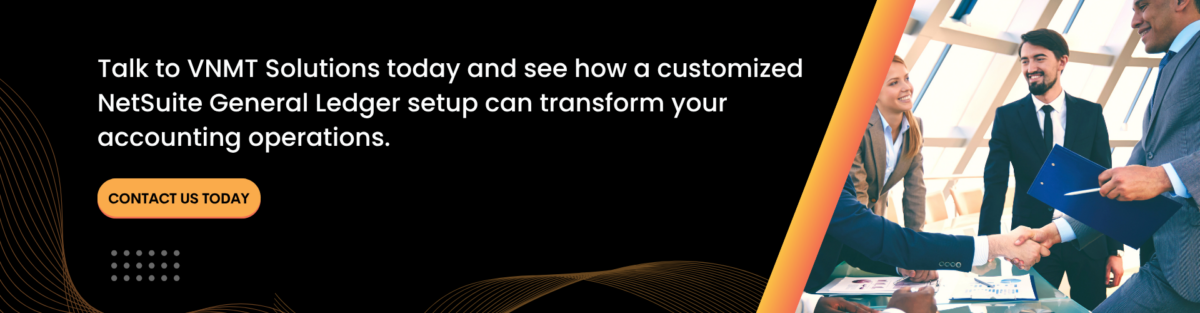 NetSuite General Ledger Best Practices | VNMT Solutions