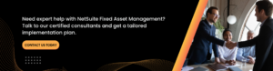 NetSuite Fixed Asset Management Guide | VNMT Solutions
