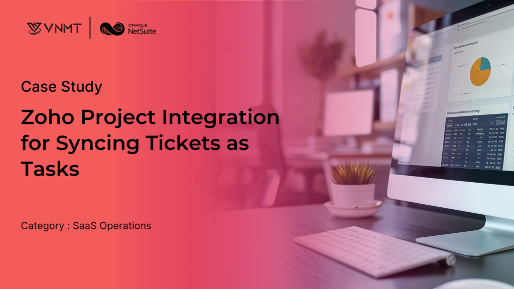 Zoho Project Integration for Syncing Tickets as Tasks | VNMT