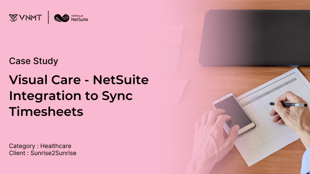 NetSuite Integration to Sync Timesheets | VNMT Solutions